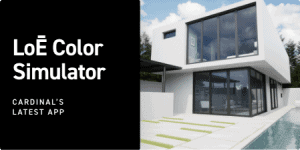 LoĒ³-366 Ultimate Performance Glass | Cardinal Glass Industries